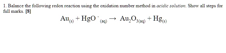 balance the following redox reaction using the oxidation number method ...