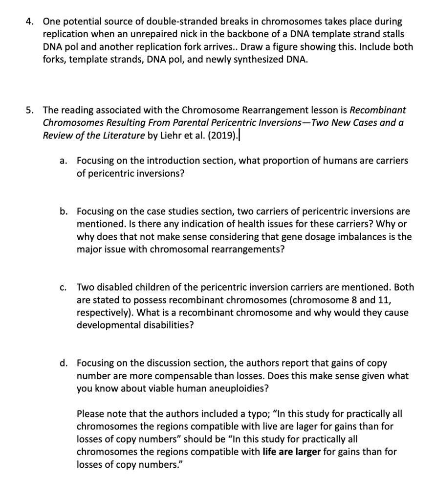 4. One potential source of double-stranded breaks in chromosomes takes ...