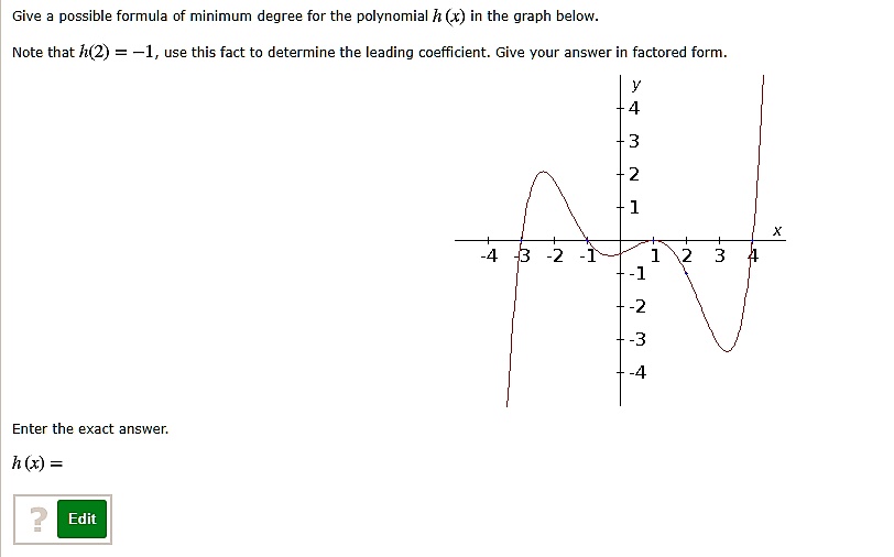 Give a possible formula of minimum degree for the polynomial h(x) in ...
