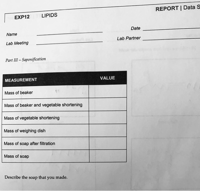 SOLVED: REPORT Data EXP12 LIPIDS Date Name Lab Partner Lab Meeting Part ...