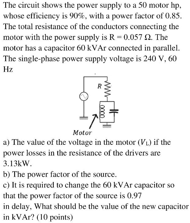 SOLVED: The circuit shows the power supply to a 50 horsepower motor ...