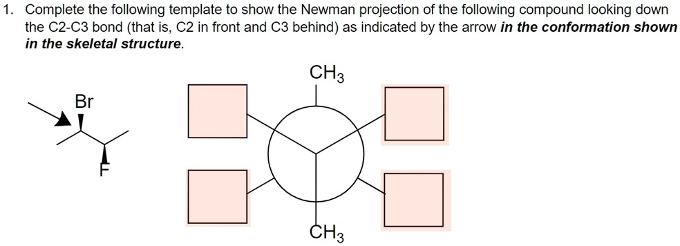 SOLVED: 1 the C2-C3 bond(that is,C2 in front and C3 behind) as ...