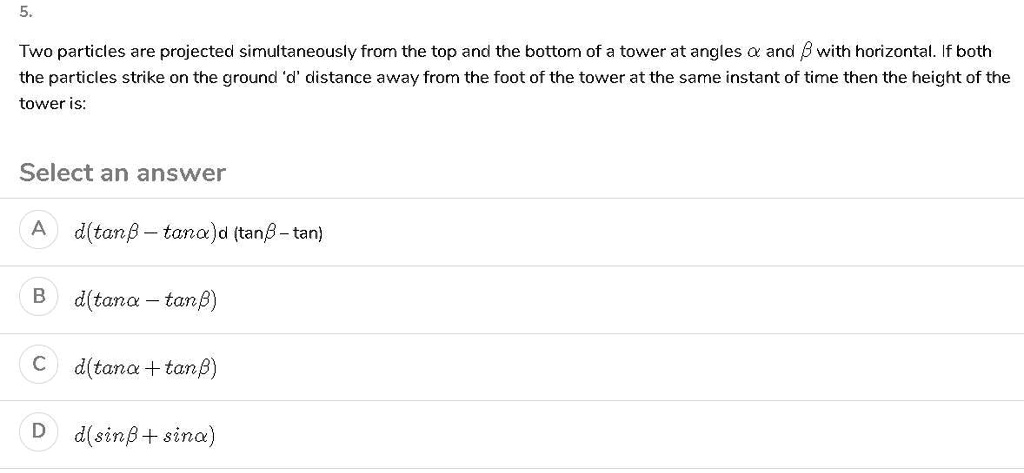 SOLVED: Solve this fast, please. Just tell the correct option(s). Two particles are projected ...