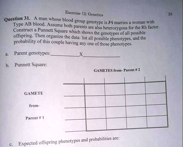 SOLVED:Exercise 12: Genetics Question 31. A man whose blood Type AB ...