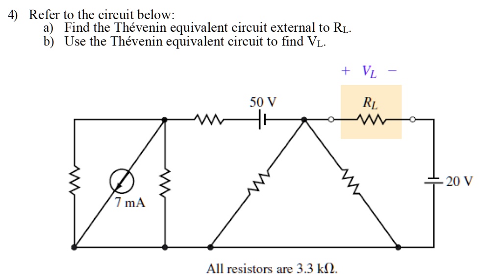 SOLVED: Refer to the circuit below: a) Find the Thevenin equivalent circuit external to RL. b ...