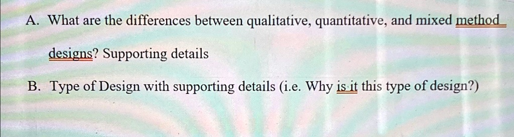 A. What are the differences between qualitative, quantitative, and ...
