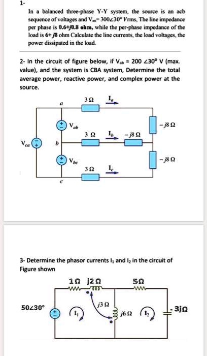 In a balanced three-phase Y-Y system, the source is an abc sequence of voltages and V = 30030 ...