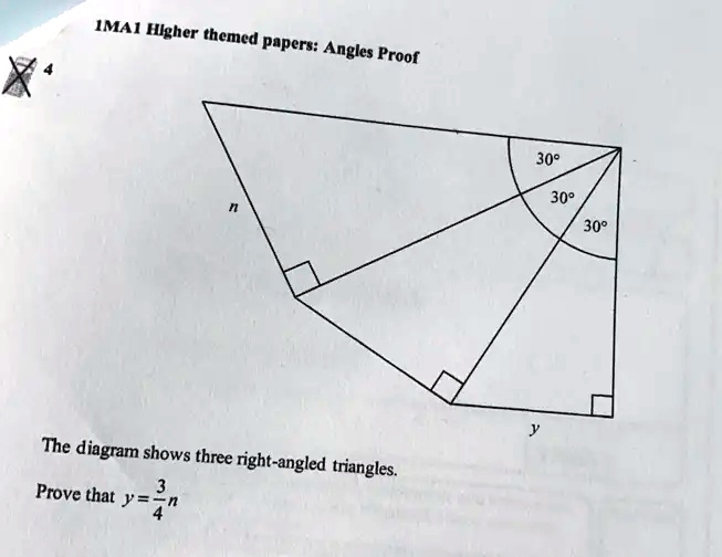SOLVED: IMAI Higher themed papers: Angle Proofs The diagram shows three right-angled triangles ...
