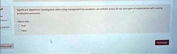 SOLVED: Text: Significant departures investigated when using management by exception are uniform ...