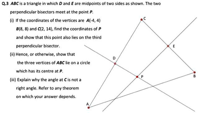 SOLVED: 0.3 ABC Is a triangle in which D and are midpoints of two sides as shown: The two ...