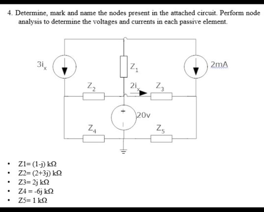 SOLVED: I think the source in the figure (circuit) is AC. 4. Determine, mark, and name the nodes ...