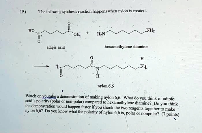 SOLVED: 12.) но. The following synthesis reaction happens when nylon is ...