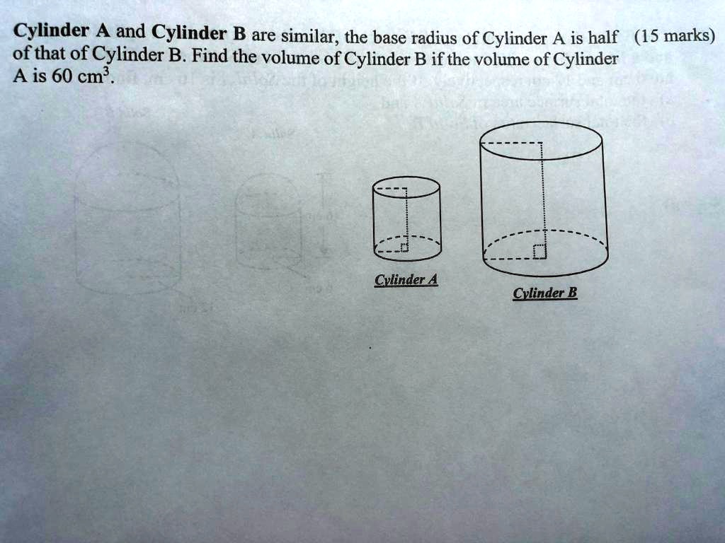 [GET ANSWER] cylinder a and cylinder b are similar the base radius of ...