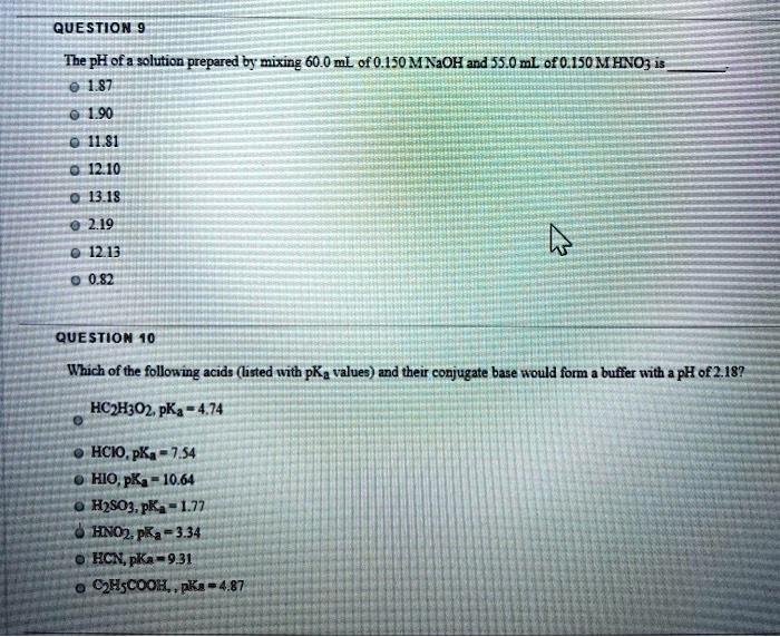 SOLVED: QUESTION 9 The pH of solution prepared by mixing 60.0 mL of 0.1J0 MNaOH and 55.0 mL ofO ...