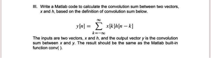 Solved Write Matlab Code To Calculate The Convolution Sum Between Two 5156