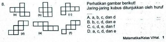 SOLVED: 8.Perhatikan gambar berikut!Jaring-jaring kubus ditunjukkan ... SOLVED: 8.Perhatikan gambar berikut!Jaring-jaring kubus ditunjukkan ...