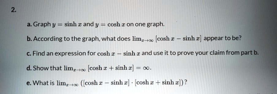 SOLVED: a. Graphy = sinh € and y cosh € on one graph: b According to ...