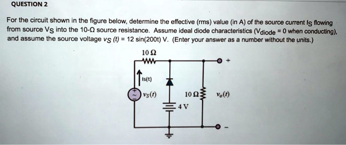 SOLVED: For the circuit shown in the figure below, determine the effective rms value in A of the ...