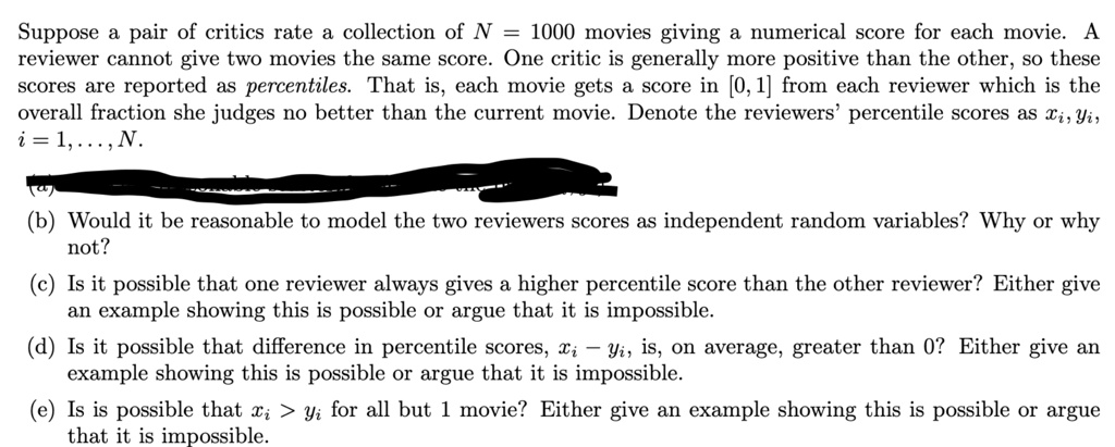 SOLVED: "Hi, please help me with this question Suppose pair of critics rate collection of N 1000 ...