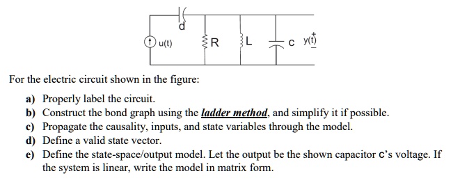 ?u(t) d R L cy(t) For the electric circuit shown in the figure: a ...
