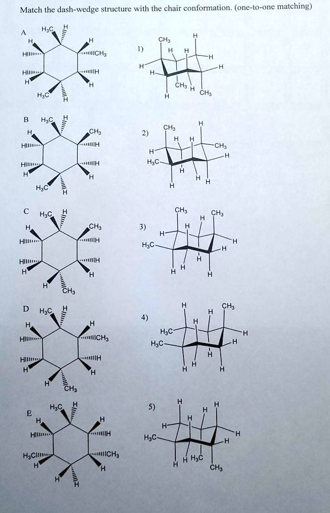 SOLVED: Match the dash-wedge structure with the chair conformation (one-to-one matching) HSC CH3 ...