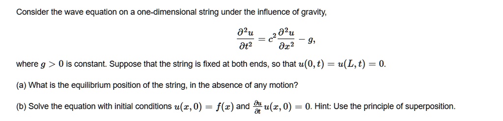SOLVED: Consider the wave equation on a one-dimensional string under ...
