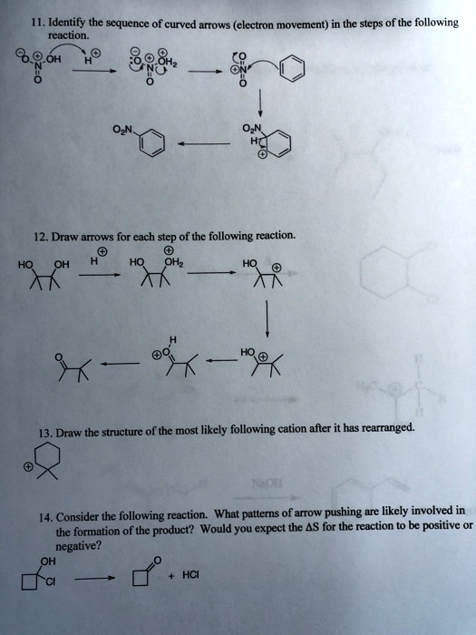 SOLVED:11. Identify the sequence of curved arrows (electron movement) in the steps of the ...