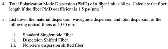 4. Total Polarization Mode Dispersion (PMD) of a fiber link is 60 ps ...