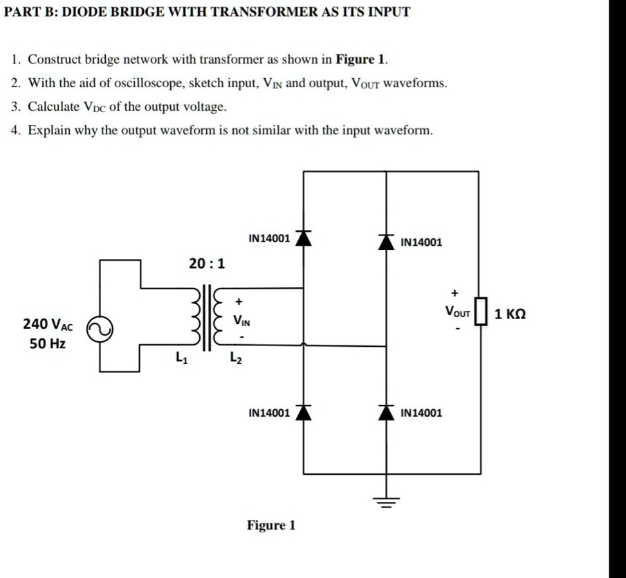 part b diode bridge with transformer as its input construct bridge ...
