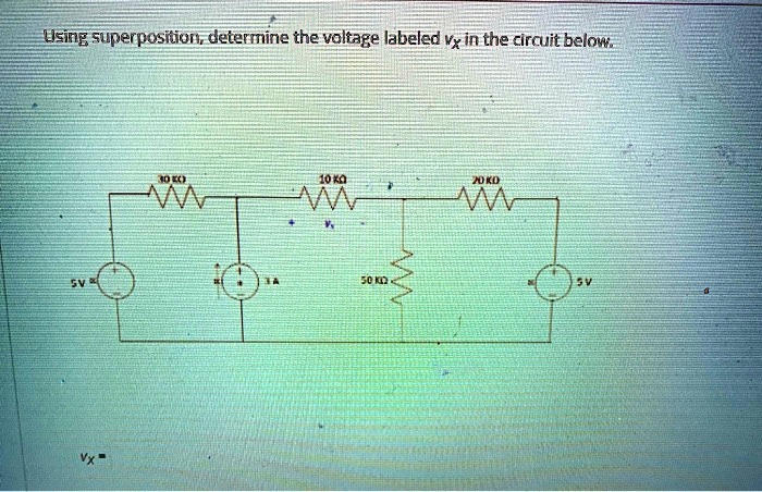 SOLVED: Using superposition, determine the voltage labeled vy in the circuit below