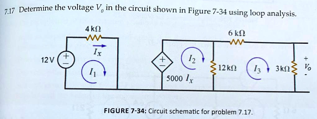 SOLVED: 7.17 Determine the voltage Vo in the circuit shown in Figure 7-34 using loop analysis ...