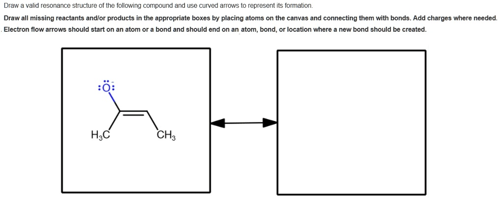 Draw a valid resonance structure of the following compound and use curved arrows to represent ...