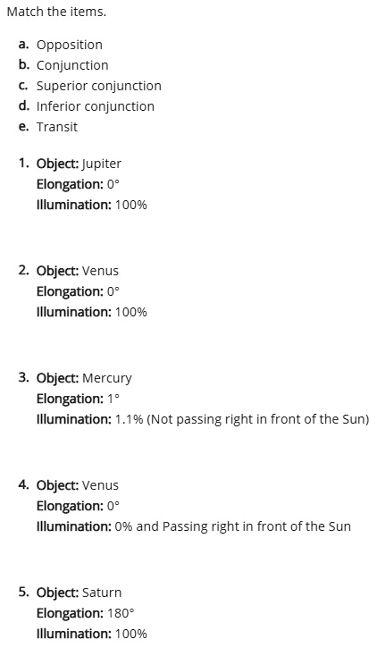 Match the items. a. Opposition b. Conjunction c. Superior conjunction d ...