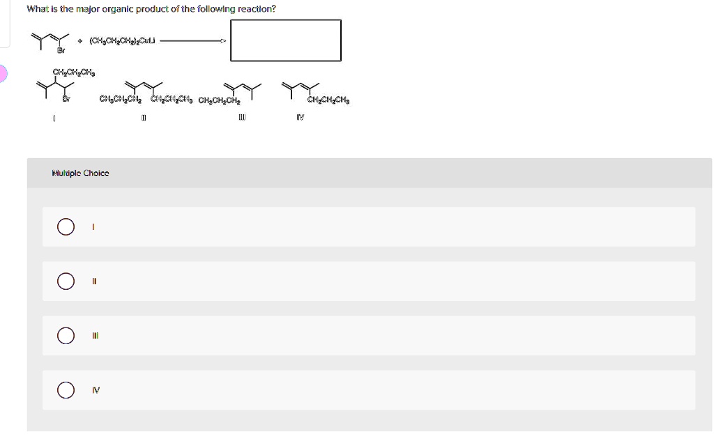 What is the major organic product of the following reaction? +(CH?CH?CH?), Culi CH?CH?CH 0 CH?CH ...