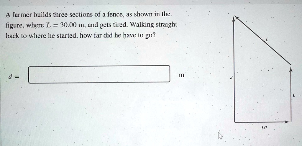farmer builds three sections of a fence as shown in the figure where l ...