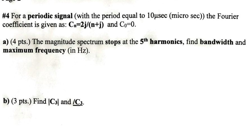 4 for a periodic signal with the period equal to ousec micro sec the ...