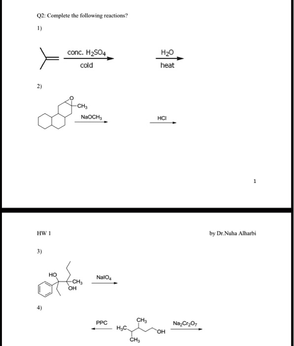 SOLVED: 02: Complete thz following reactions? conc; HzSO4 cold Hzo heat CH; NaOCH; by Dr.Nuha ...
