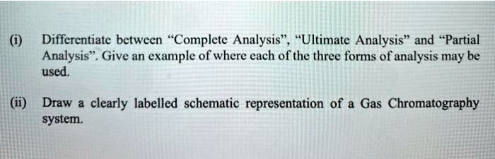 (i) Differentiate between C̈omplete Analysis,̈ Ültimate Analysisänd ...