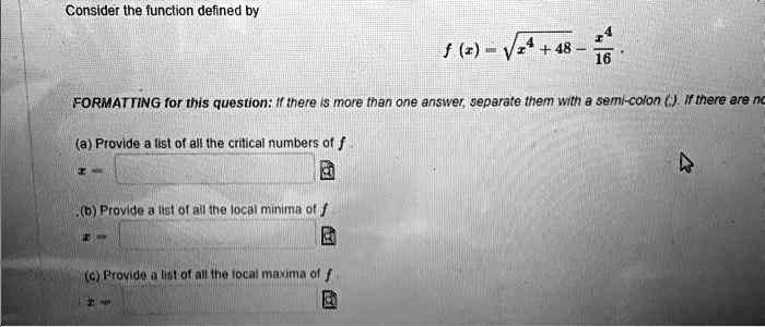 SOLVED: Consider the function defined by f(x) = x^2 + 48 - x a) Provide ...