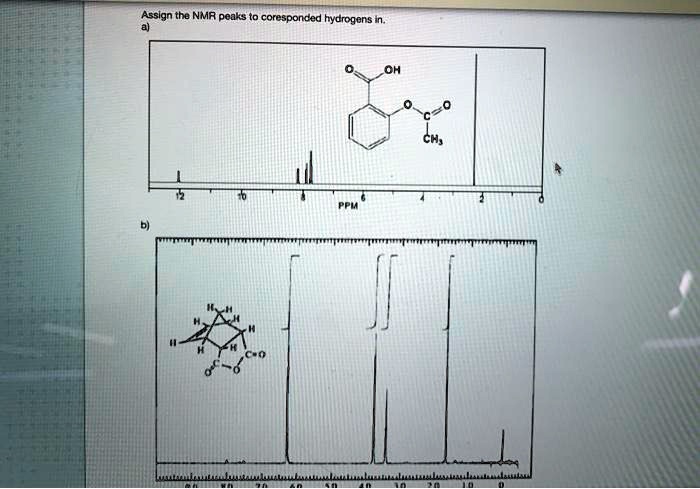 SOLVED: Assign the NMA peaks coresponded hydrogens Ch; SOLVED: Assign the NMA peaks coresponded hydrogens Ch;