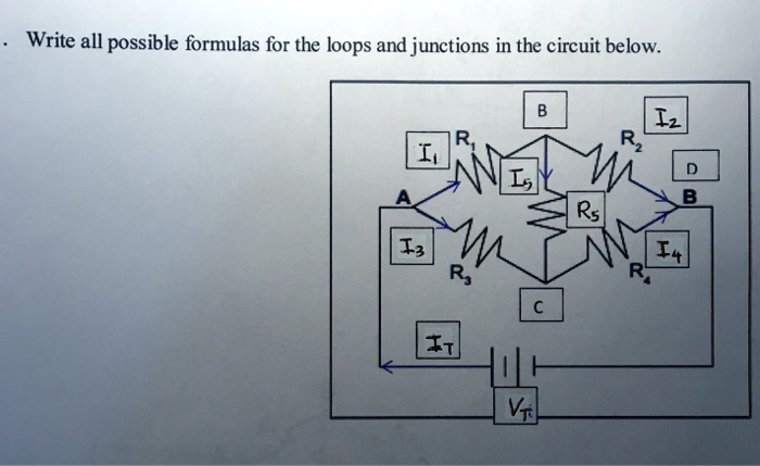 SOLVED: Write all possible formulas for the loops and junctions in the ...