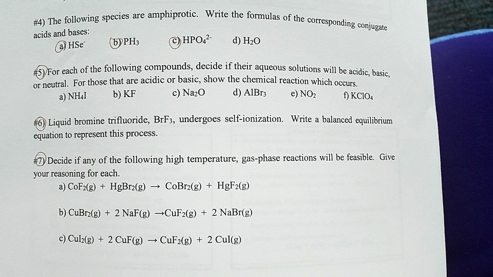 #4) The following species are amphiprotic. Write the formulas of the ...