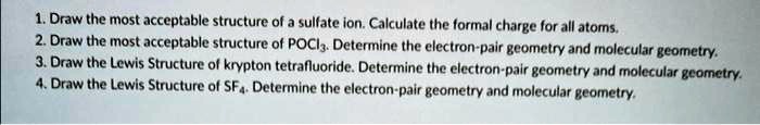 1. Draw the most acceptable structure of a sulfate ion. Calculate the ...