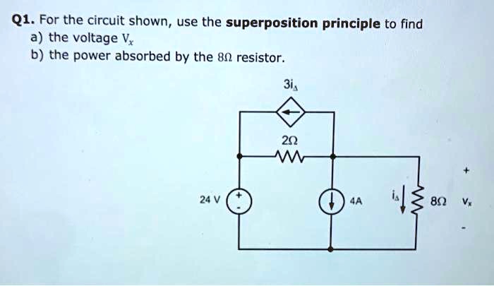 Q1. For the circuit shown, use the superposition principle to find a) the voltage Vx b) the ...