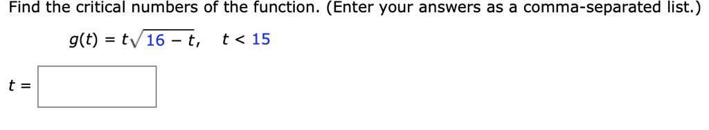 find the critical numbers of the function enter your answers as comma separated list gt tv 16 te ...