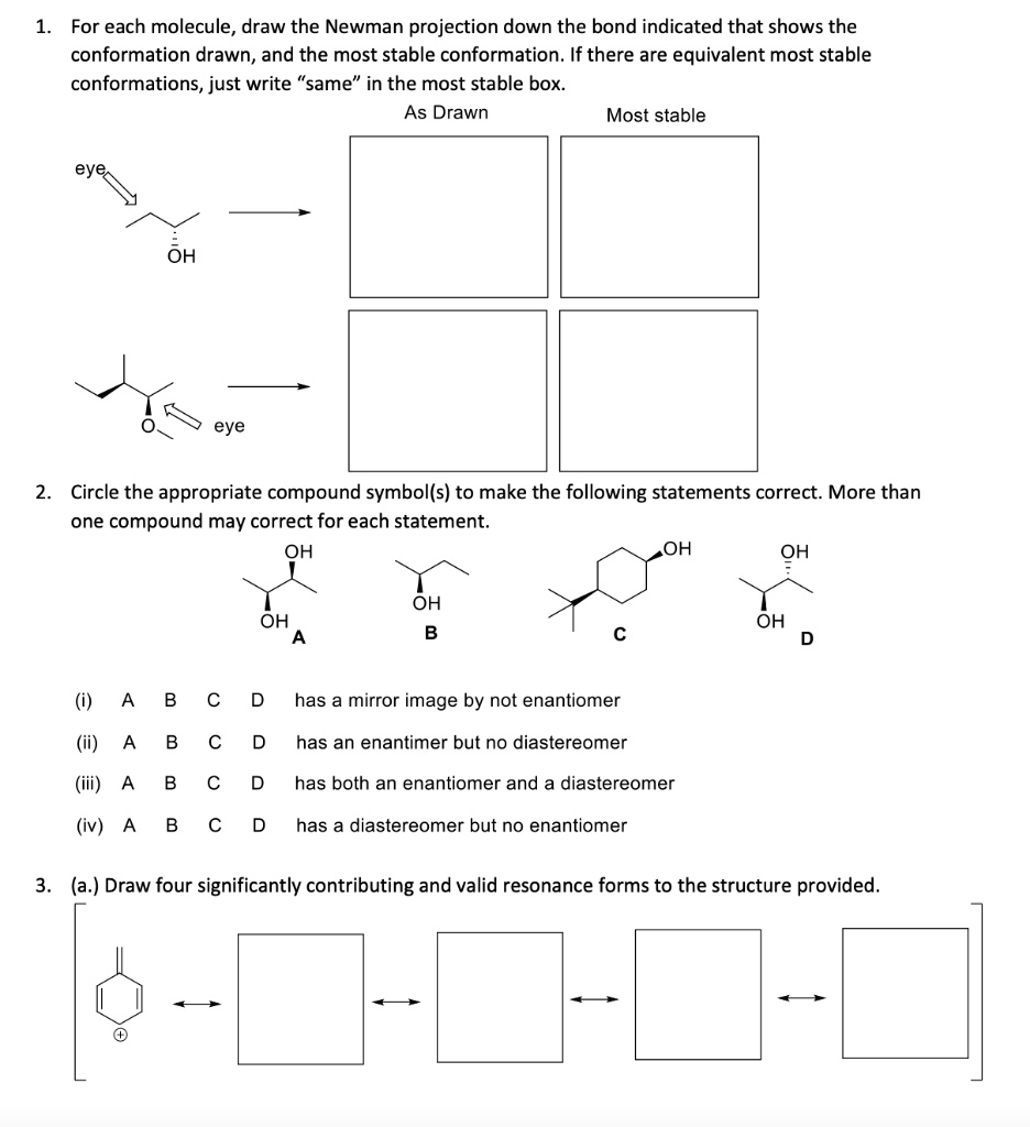 SOLVED: For each molecule draw the Newman projection down the bond indicated that shows the ...