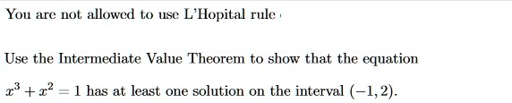 SOLVED: You are not allowed to use L'Hopital rule Use the Intermediate ...