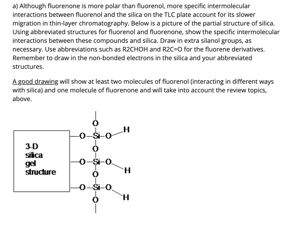 SOLVED: Although fluorenone is more polar than fluorenol, more specific ...