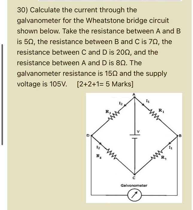30 Calculate The Current Through The Galvanometer For The Wheatstone Bridge Circuit Shown Below