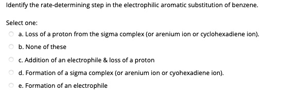 identify the rate determining step in the electrophilic aromatic ...